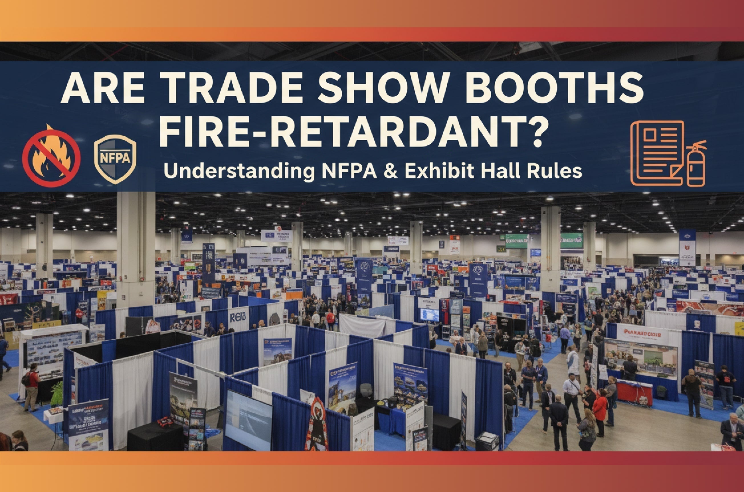 Are Trade Show Booths Fire-Retardant? NFPA 701 Explained – PRINTDRILL
