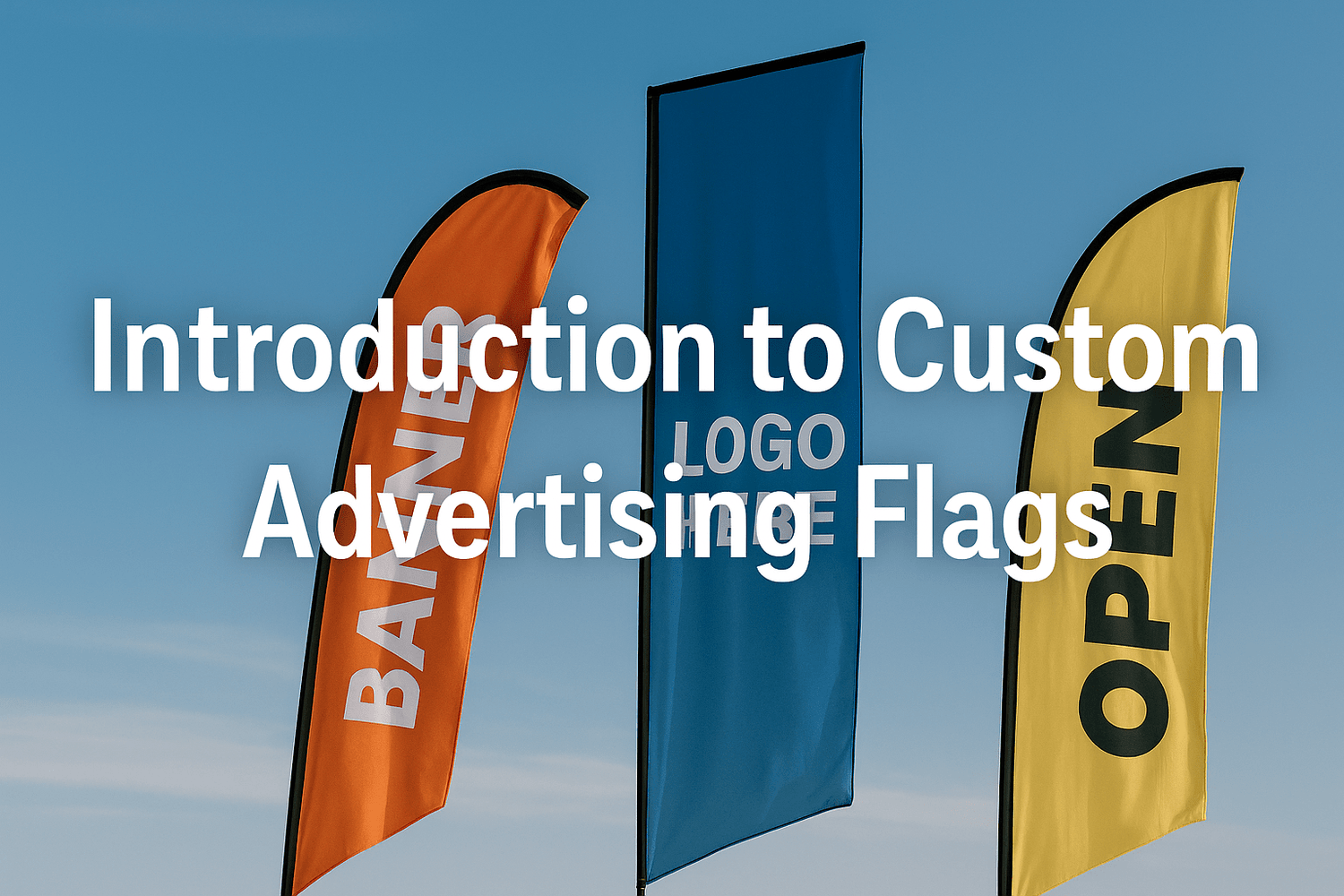 Introduction to Custom Advertising Flags – PRINTDRILL